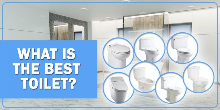 Top 10 Best Toilets for Your Home 2022 – Reviews & Guide